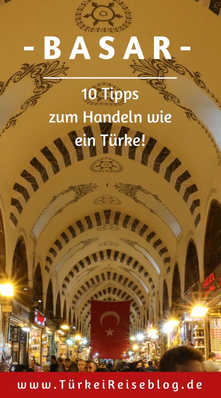 Basar in der Türkei: 10 Tipps zum Handeln wie ein Türke